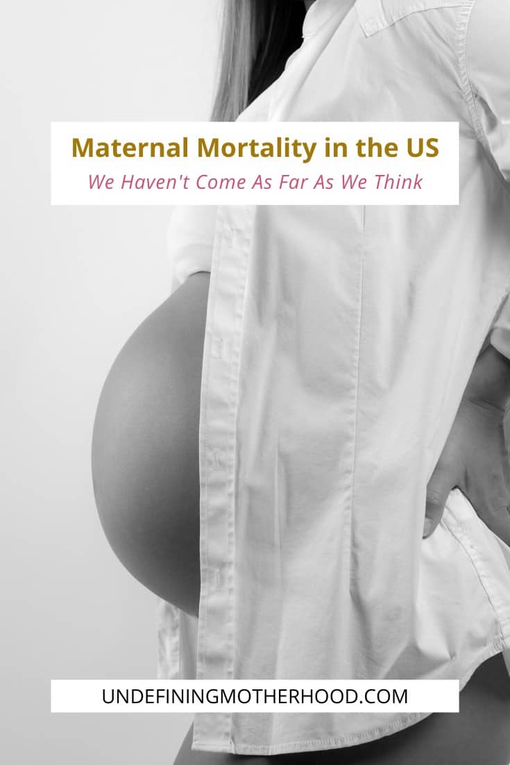 Maternal Mortality in the US: We Haven't Come As Far As We Think