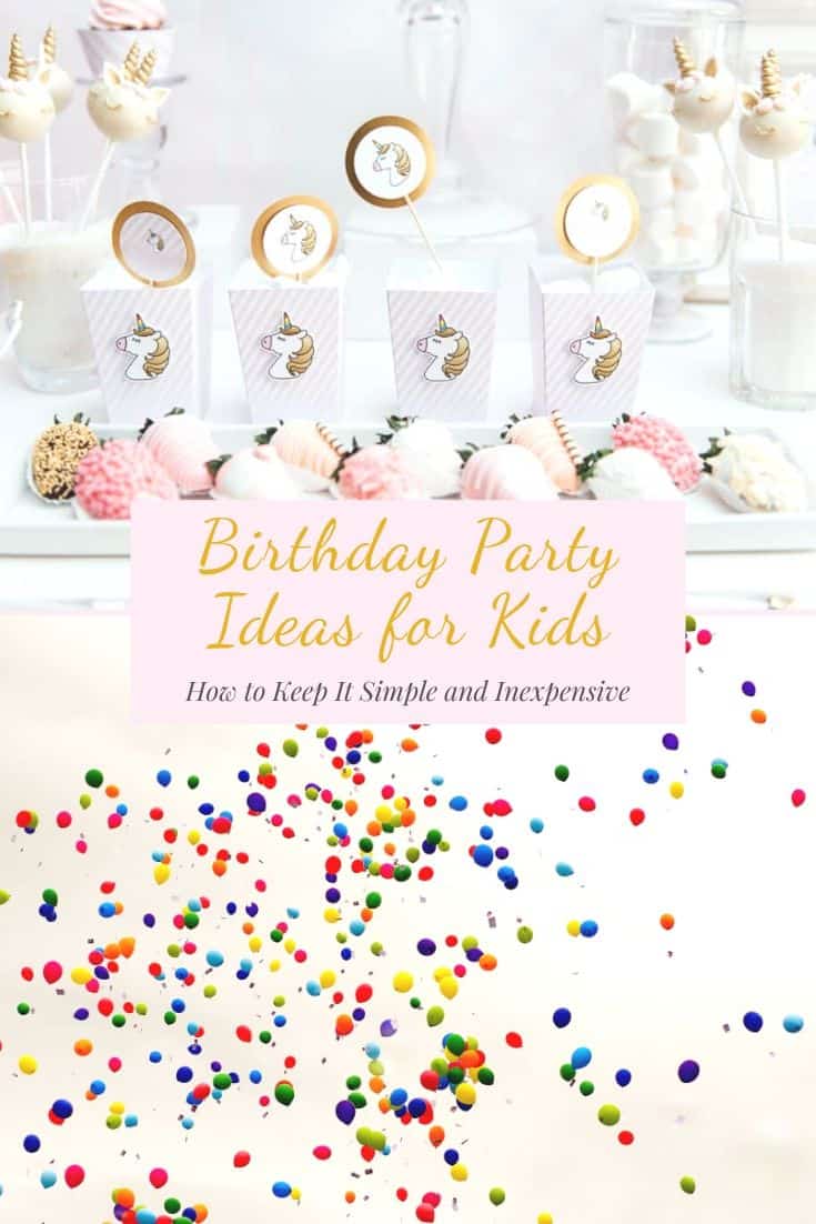 Kids' Birthday Parties: Keep it Simple and Inexpensive