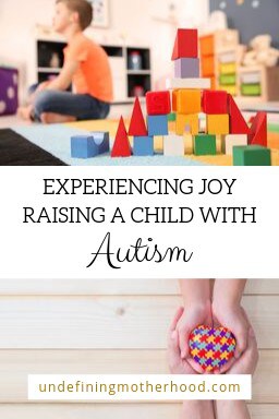 Raising a Child With Autism: Experiencing Joy in the Unexpected