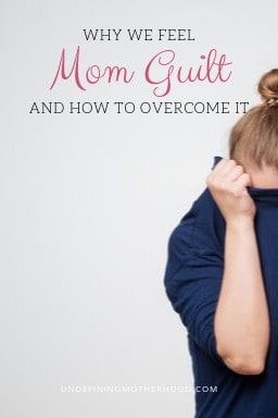 What Is Mom Guilt? A Lie, & Here's How We Overcome It