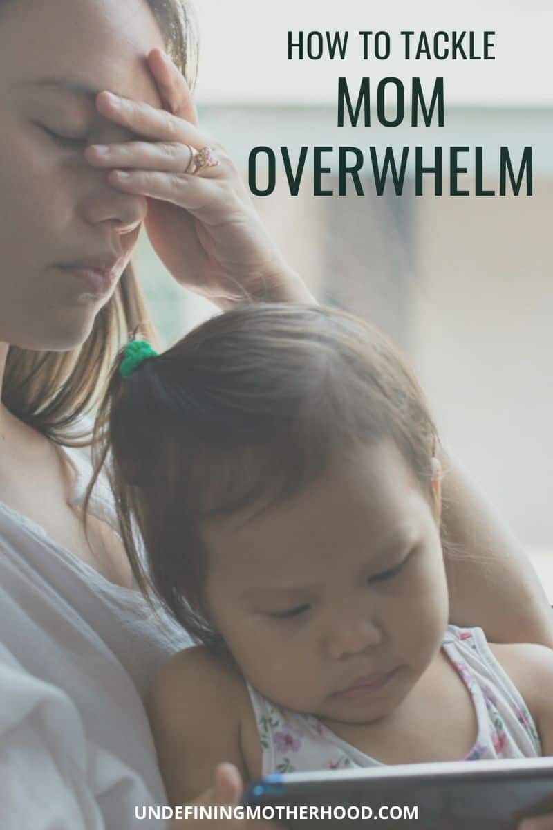 14 Things to Do To Tackle Mom Overwhelm | Undefining Motherhood