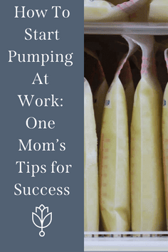 How To Start Pumping At Work: One Mom's Tips for Success