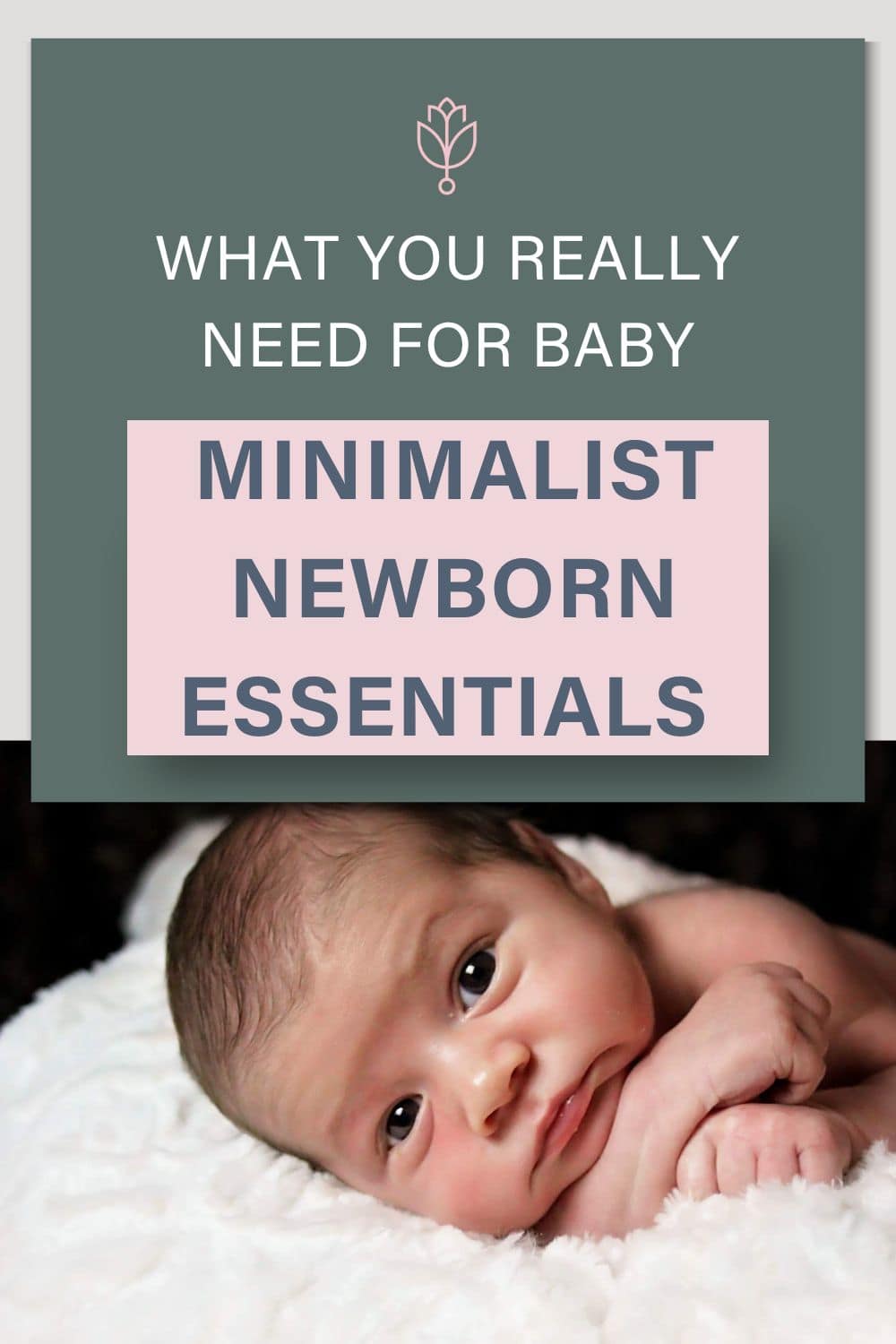 Minimalist Newborn Essentials: Everything You Need For The First 3 Months