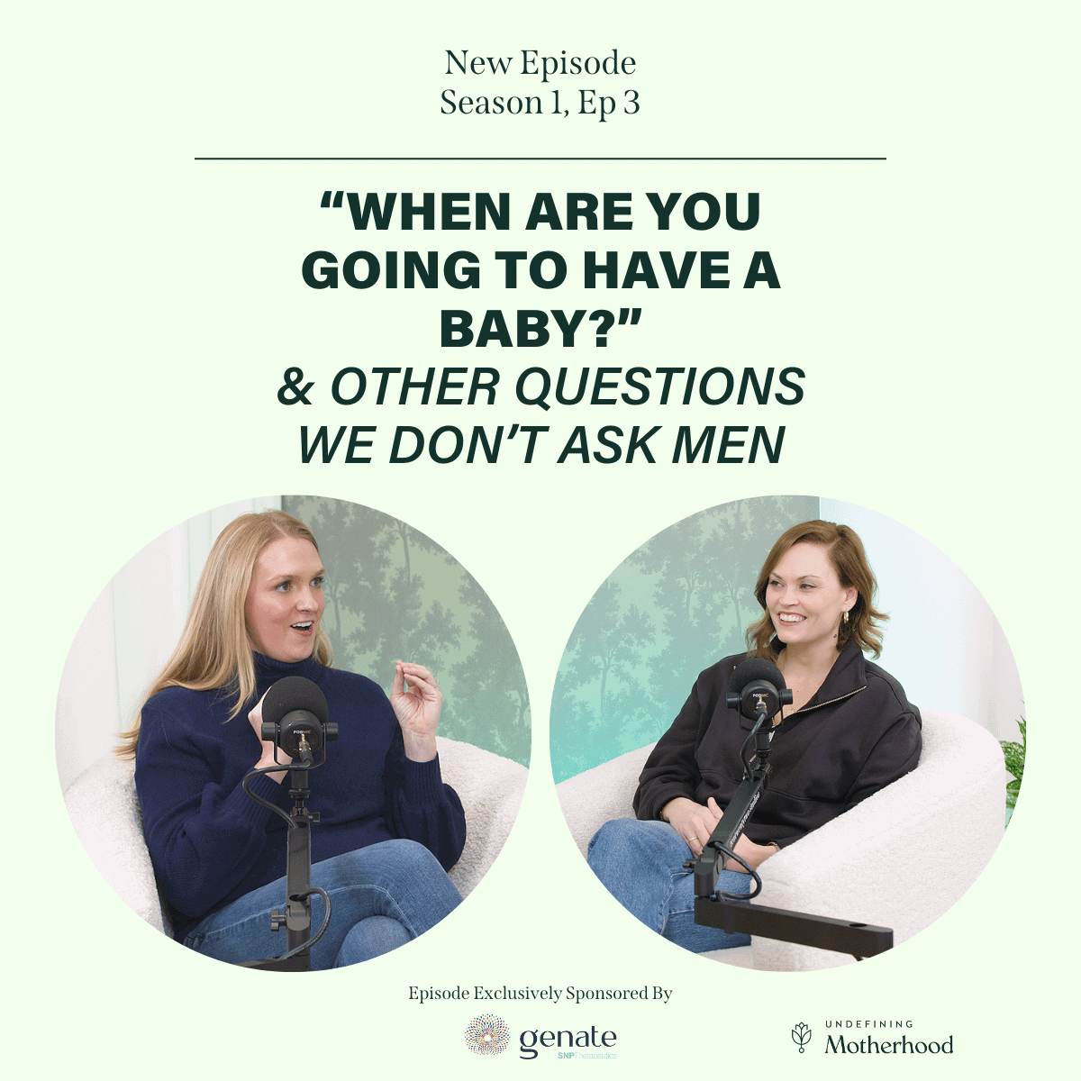 S1 EP3: “When Are You Going to Have a Baby?” & Other Questions We Don’t ...